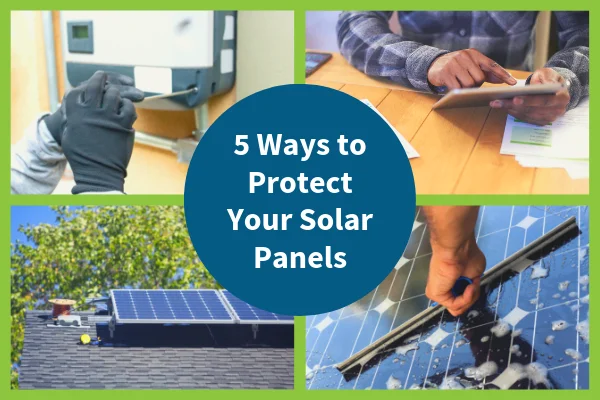 How to Maintain and Extend the Life of Your Solar Panels